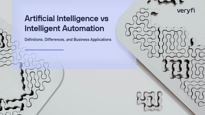 Artificial Intelligence vs Intelligent Automation » Veryfi Artificial Intelligence vs Intelligent Automation » Veryfi