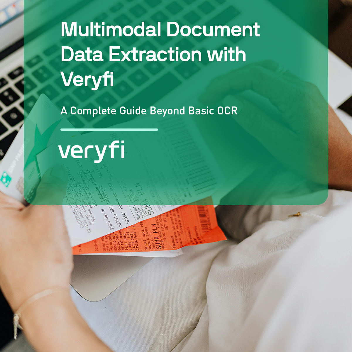Multimodal Document Data Extraction with Veryfi: A Complete Guide Beyond Basic OCR | Veryfi