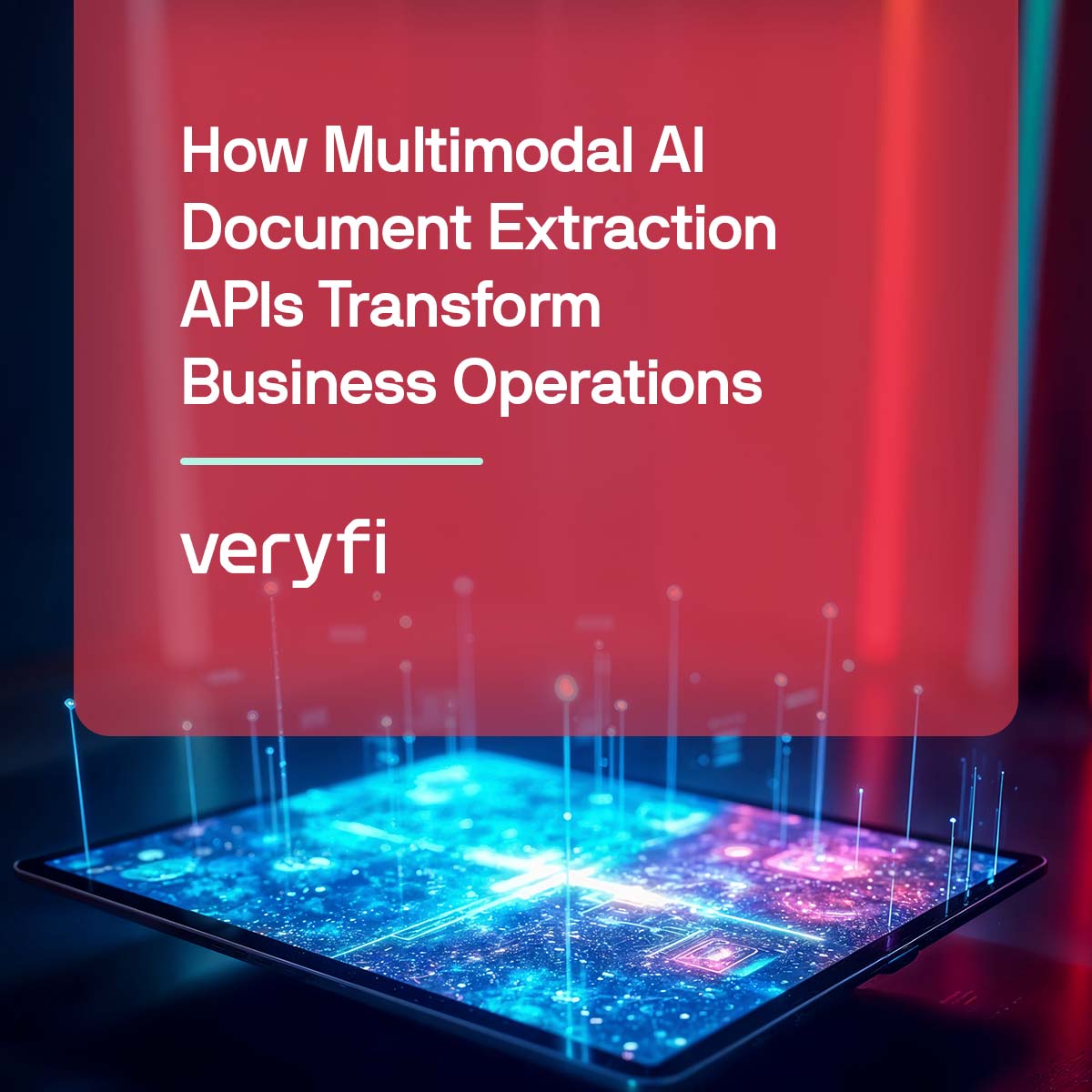 How Multimodal AI Document Extraction APIs Transform Business Operations | Veryfi