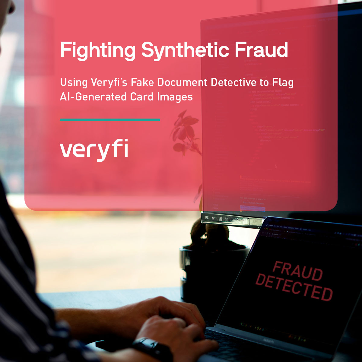 Fighting Synthetic Fraud: Using Veryfi's Fake Document Detective to ...